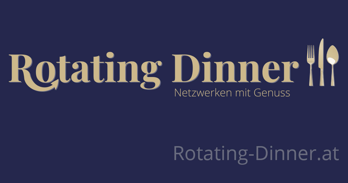 Rotating Dinner – Netzwerken & Genießen in entspannter Atmosphäre
